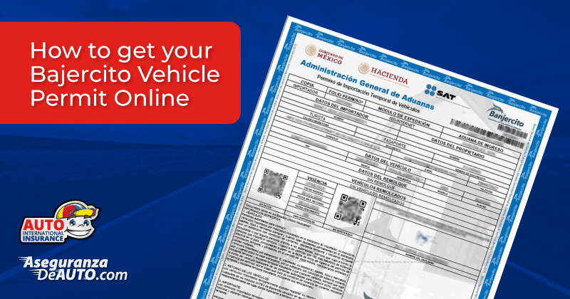 How to Get Your Banjercito Vehicle Permit Online - Aseguranza de Auto